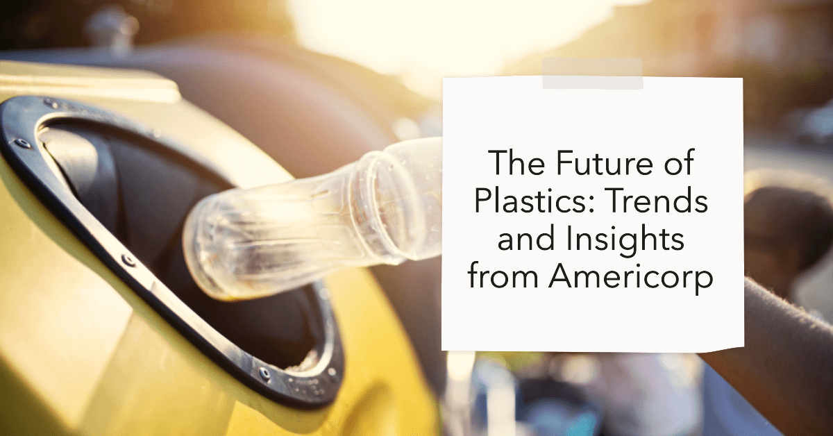 The Future of Plastics: Trends and Insights from Americorp - Americorp